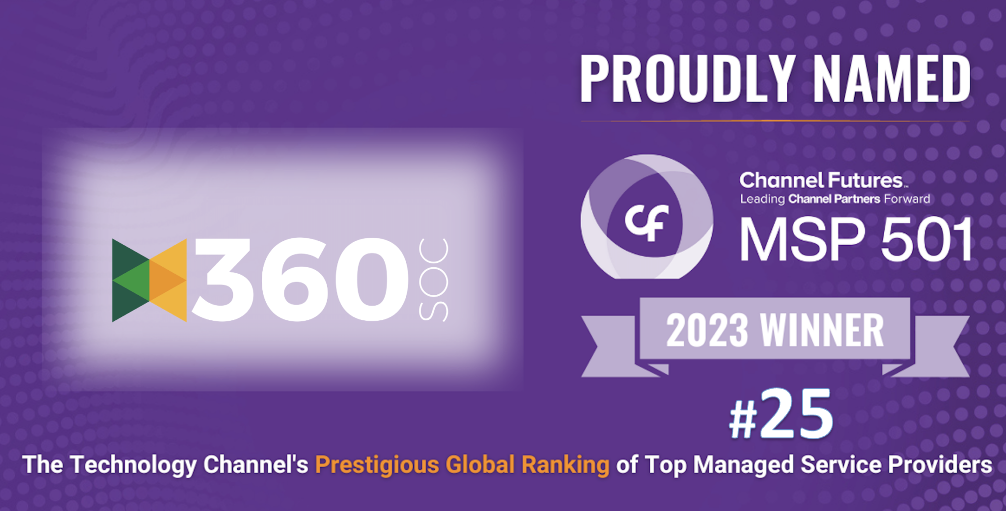 360 SOC, Inc. has been named #25 on the prestigious 2023 Channel ...